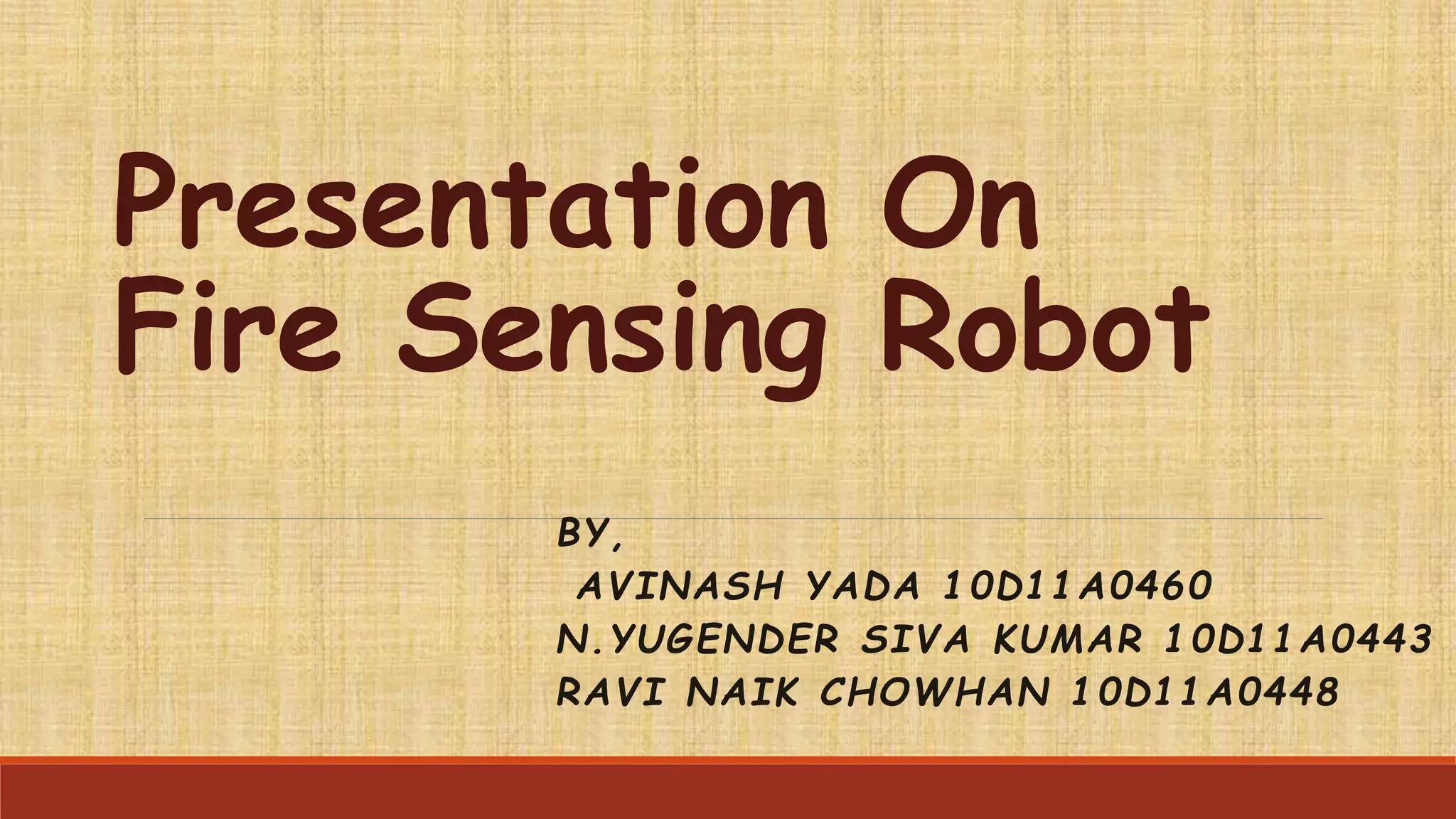 Fire sensing robo | PPT
