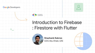 Firestore MENA digital days : GDG Abu dhabi | PPT