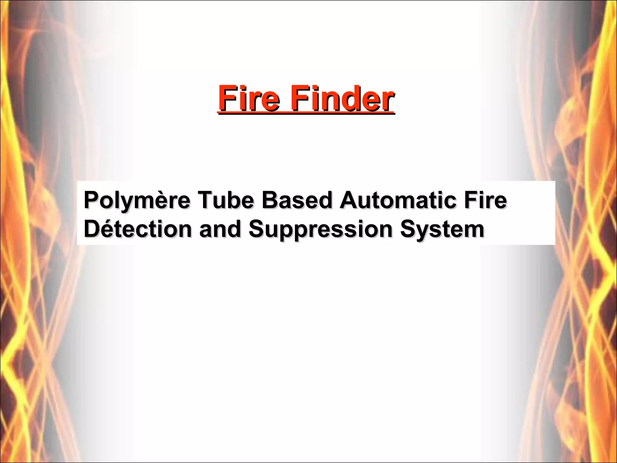 Polymer Tube Firetrace Based Automatic Fire Detection and Suppression ...