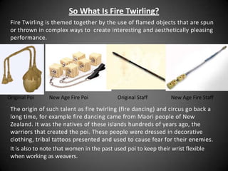 Fire twirling presentation digital natives assesment work | PPT