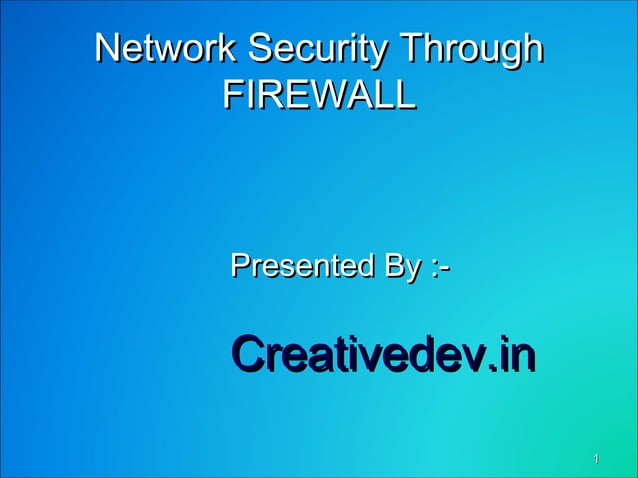 Network Security Through FIREWALL | PPT | Computer Networking | Computing