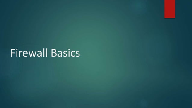 Firewall basics | PPTX | Computer Networking | Computing
