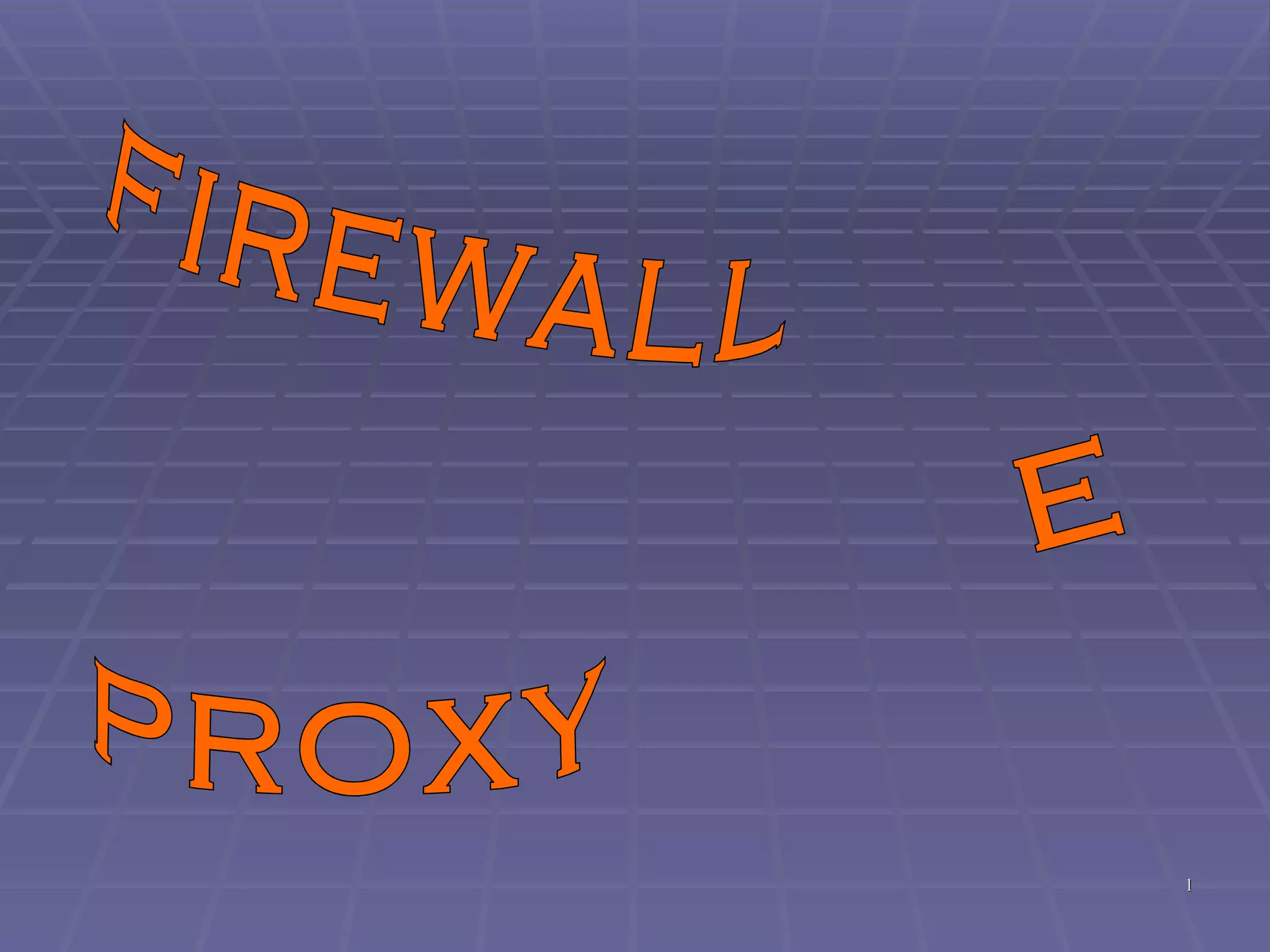 Firewall E Proxy | PPT