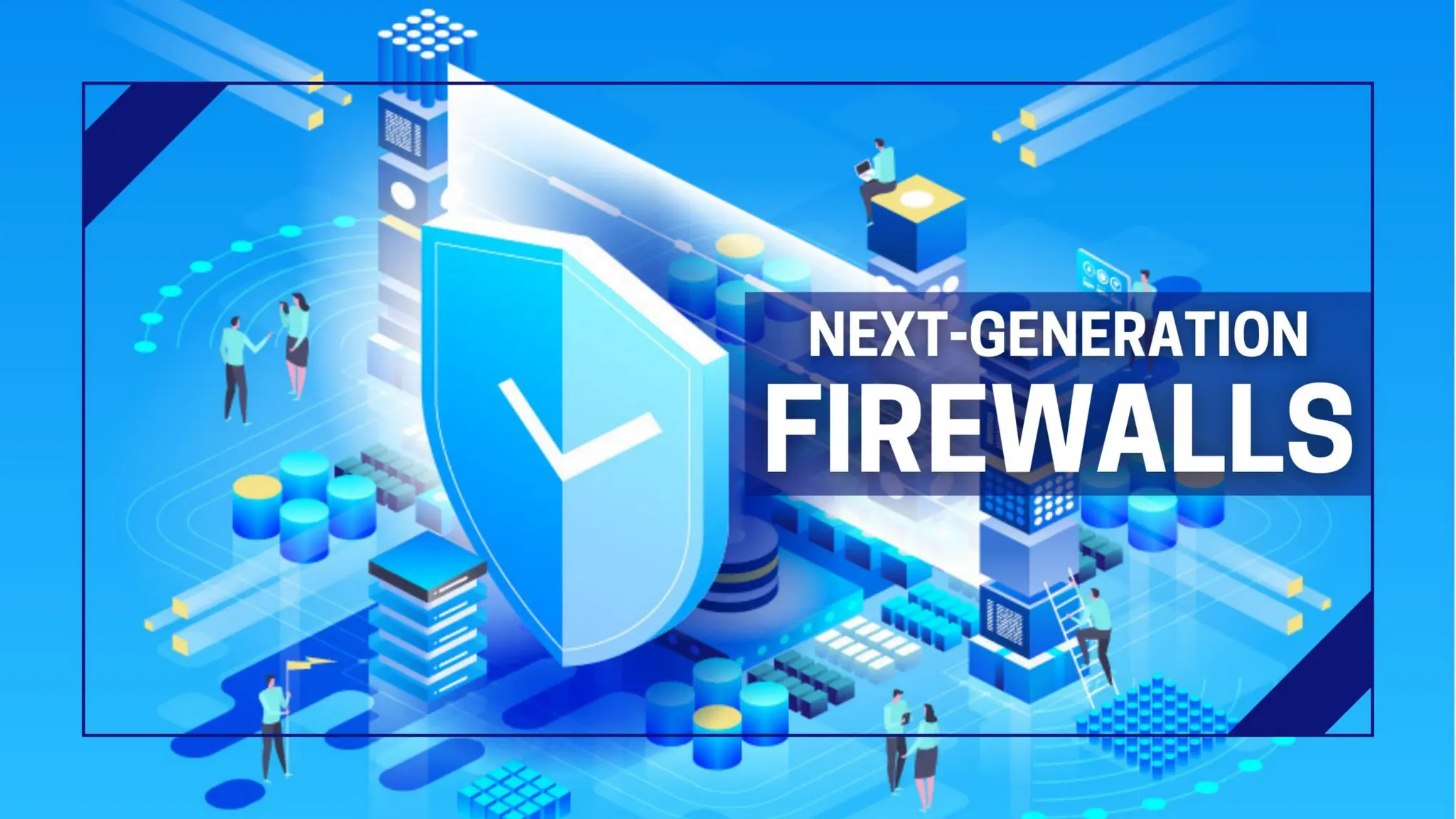 The Important of Next Generation Firewall Overview | PDF