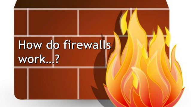 Firewalls | PPTX | Internet | Computing