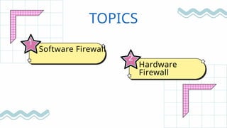 Uses of a firewall, uses and how a firewall works.pptx