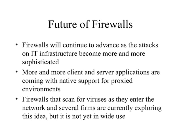 Firewalls presentation tells about the fire walls | PPT