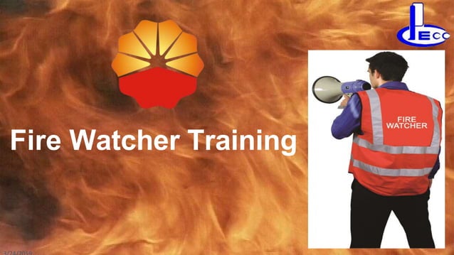 Fire Watcher Training.pptx | Chemistry | Science