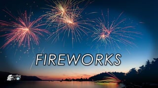 Fireworks the powerpoint presentation.pdf