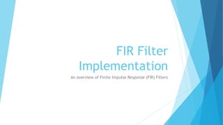 FIR Filter Implementation power point presentation | PPTX | Chemistry ...