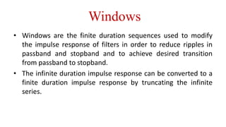 Fir filter design using windows | PPTX | Technology & Computing