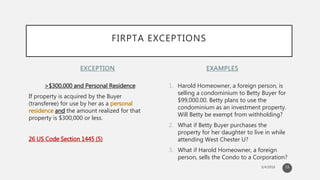 FIRPTA: Foreign Investment in Real Property Tax Act | PPTX | Real ...