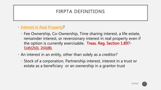 FIRPTA: Foreign Investment in Real Property Tax Act | PPTX | Real ...