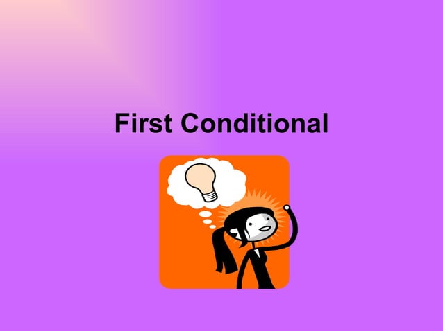 First Conditional | PPT | Nutrition | Healthy Living