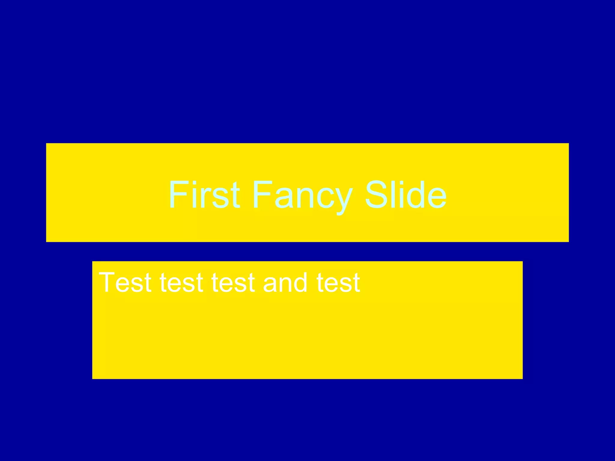 First Fancy Slide | PPT