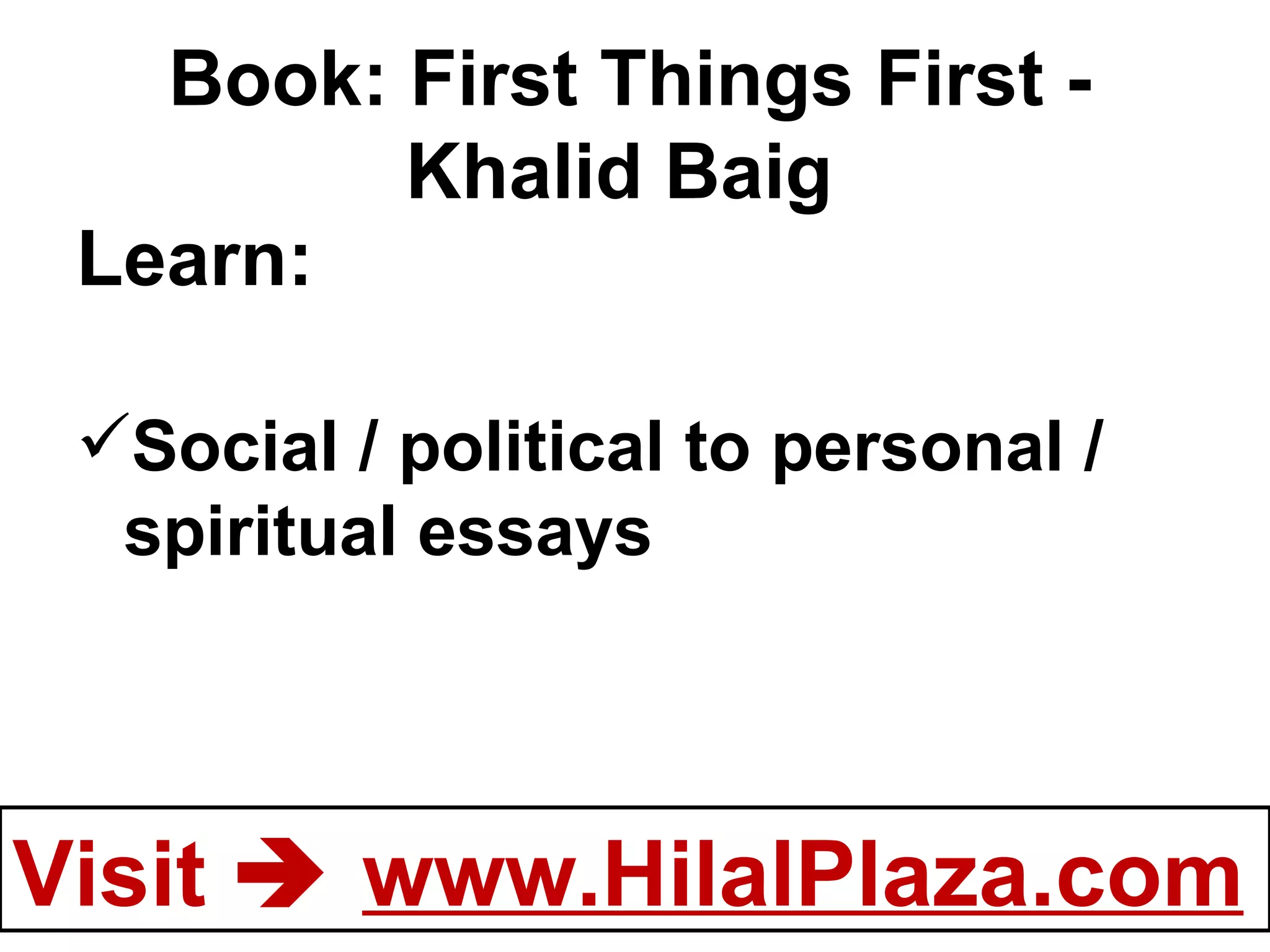 First things first Khalid Baig | PPT