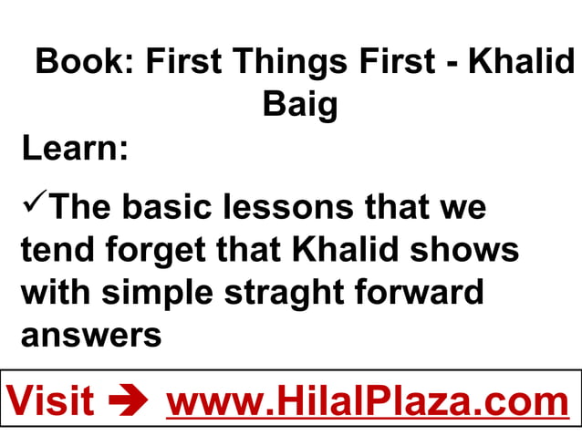 First things first Khalid Baig | PPT