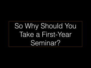 The First-Year Seminar Program | PPT