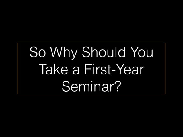 The First-Year Seminar Program | PPT