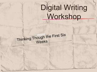 Digital Writing: First 6 Weeks | PPT