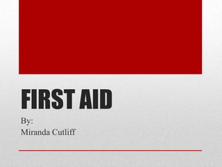 First Aid Kit slideshare presentation by Miranda Cutliff | PPTX