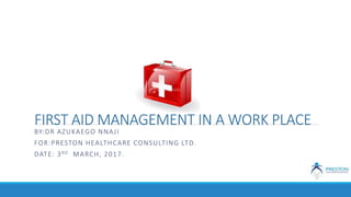 First Aid Management In A Work Place | PPTX