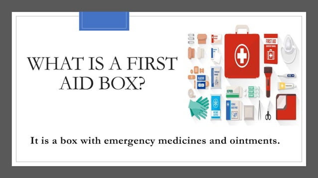 Basic requirements in the First Aid box.pptx
