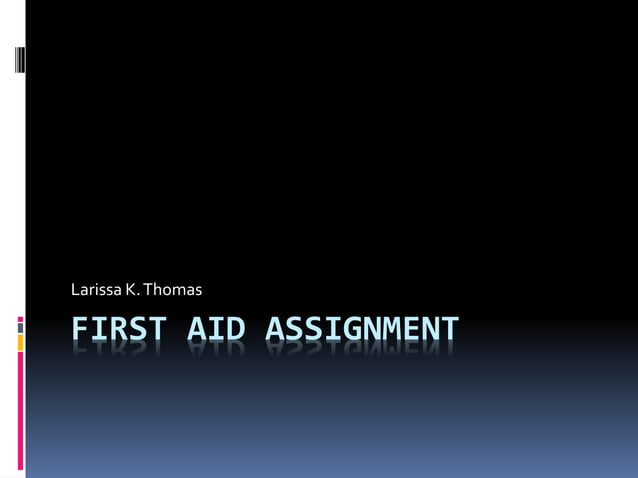 First aid assignment | PPTX