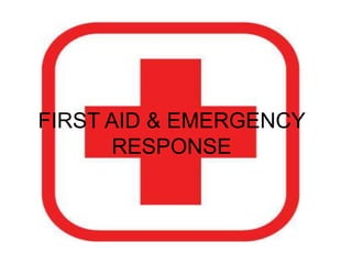 First aid & emergency response | PPTX