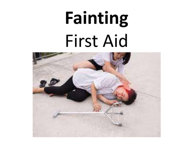 first aid fainting for 2019 students.pptx