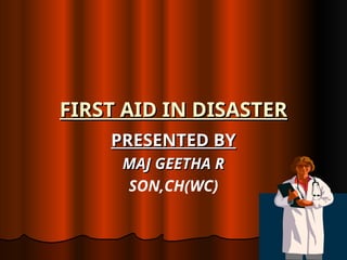 FIRST AID IN DISASTER MANAGEMENT POWERPOINT | PPT