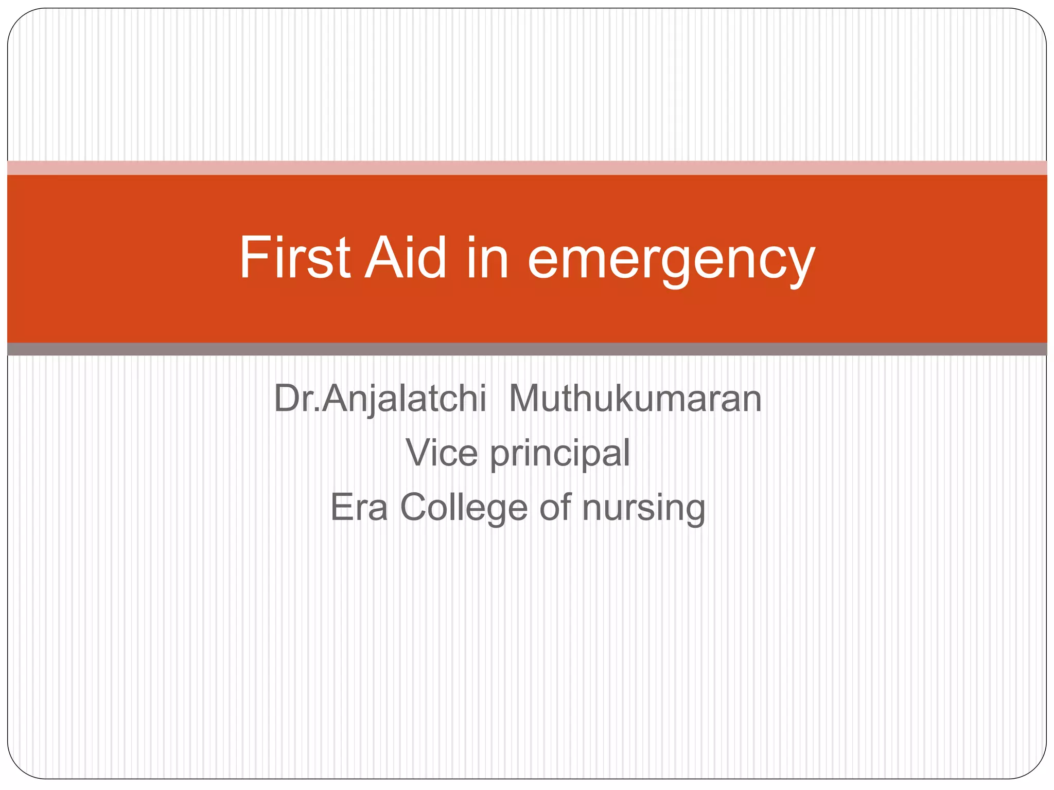 First Aid in emergency pptx | PPTX