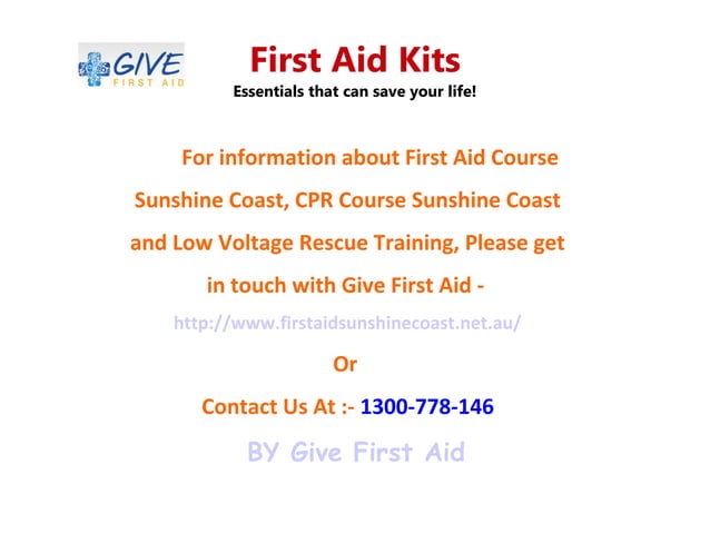 First Aid Kit By Give First Aid Sunshine Coast | PPT