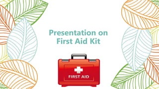 First aid kit ppt | PPT