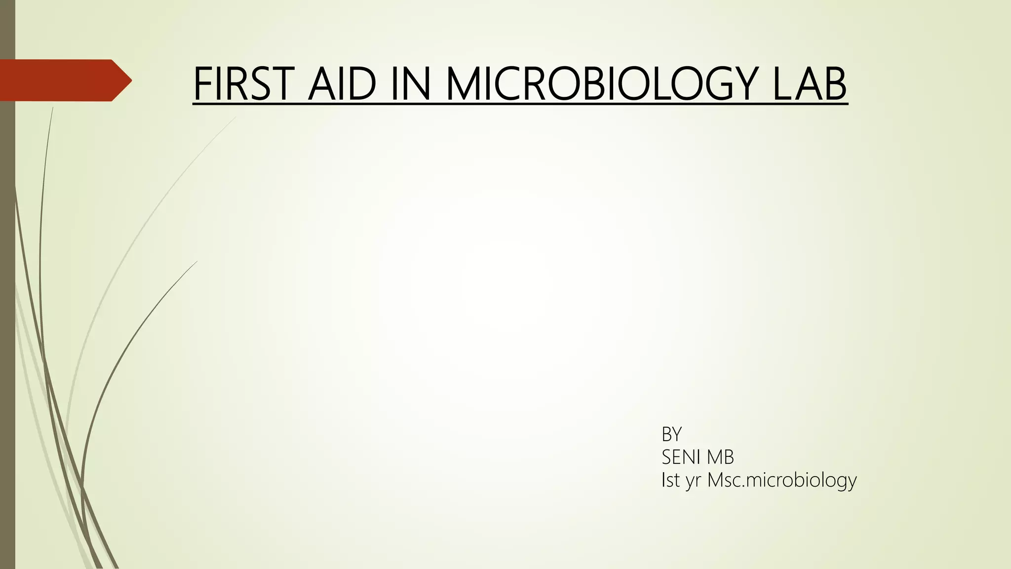 First aid in microbiology lab | PPTX