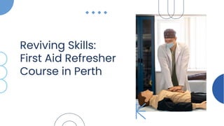 First Aid Refresher Course Perth. West Coast First Aid Training | PPTX