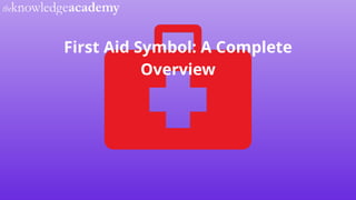 First Aid Symbol A complete Overview.pptx