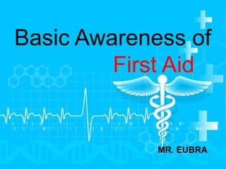 First Aid Training Final Basic Awareness | PPTX