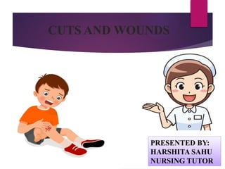 CUTS AND WOUNDS PPT ...... First Aid Management | PPTX