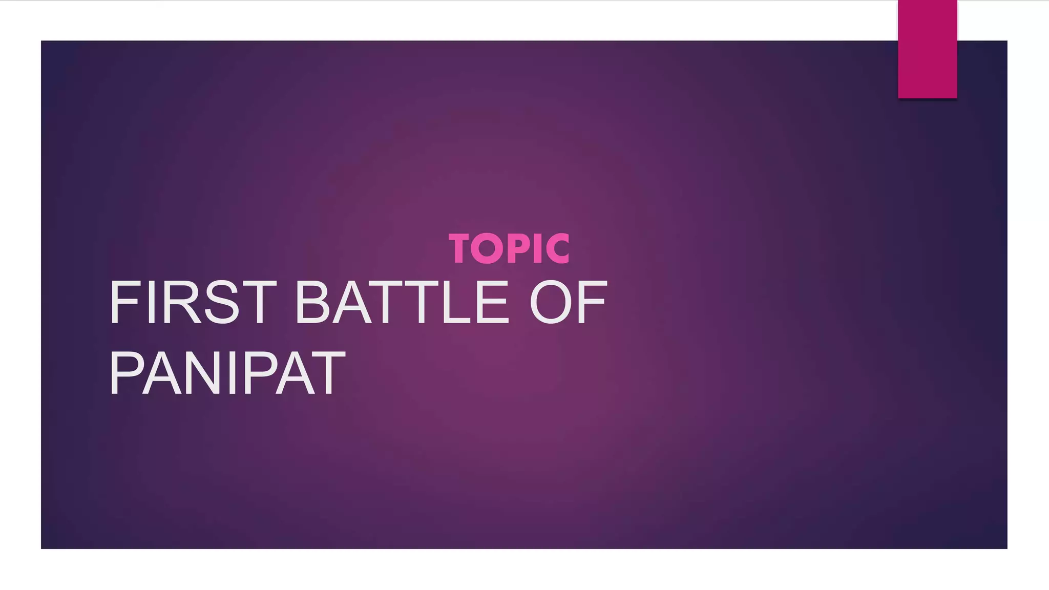 First battle of panipat | PPTX