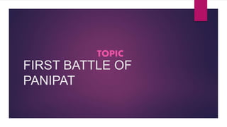 First battle of panipat | PPTX