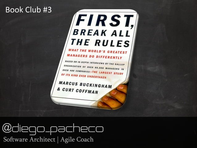 First,break all the rules | PDF | Career Advice | Careers