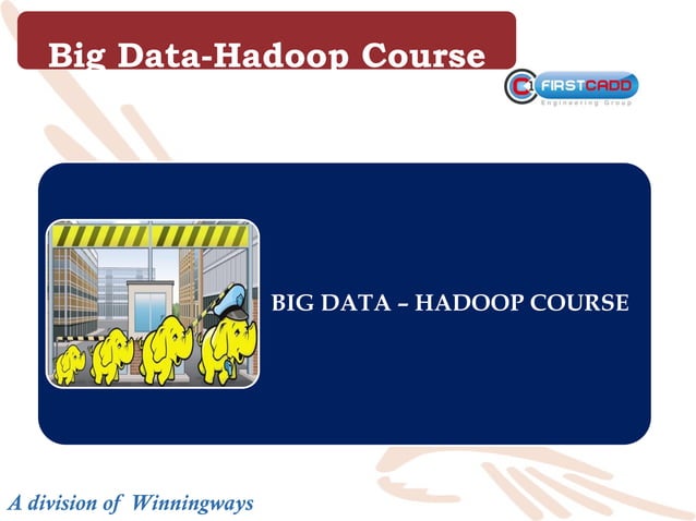 First cadd big data-hadoop course | PDF