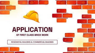 FIRST CLASS BRICKWORK IN BUILDING.pptx