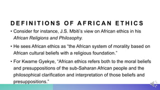 First class phy 219 overview of african ethics Dr Ademola Fayemi | PPTX