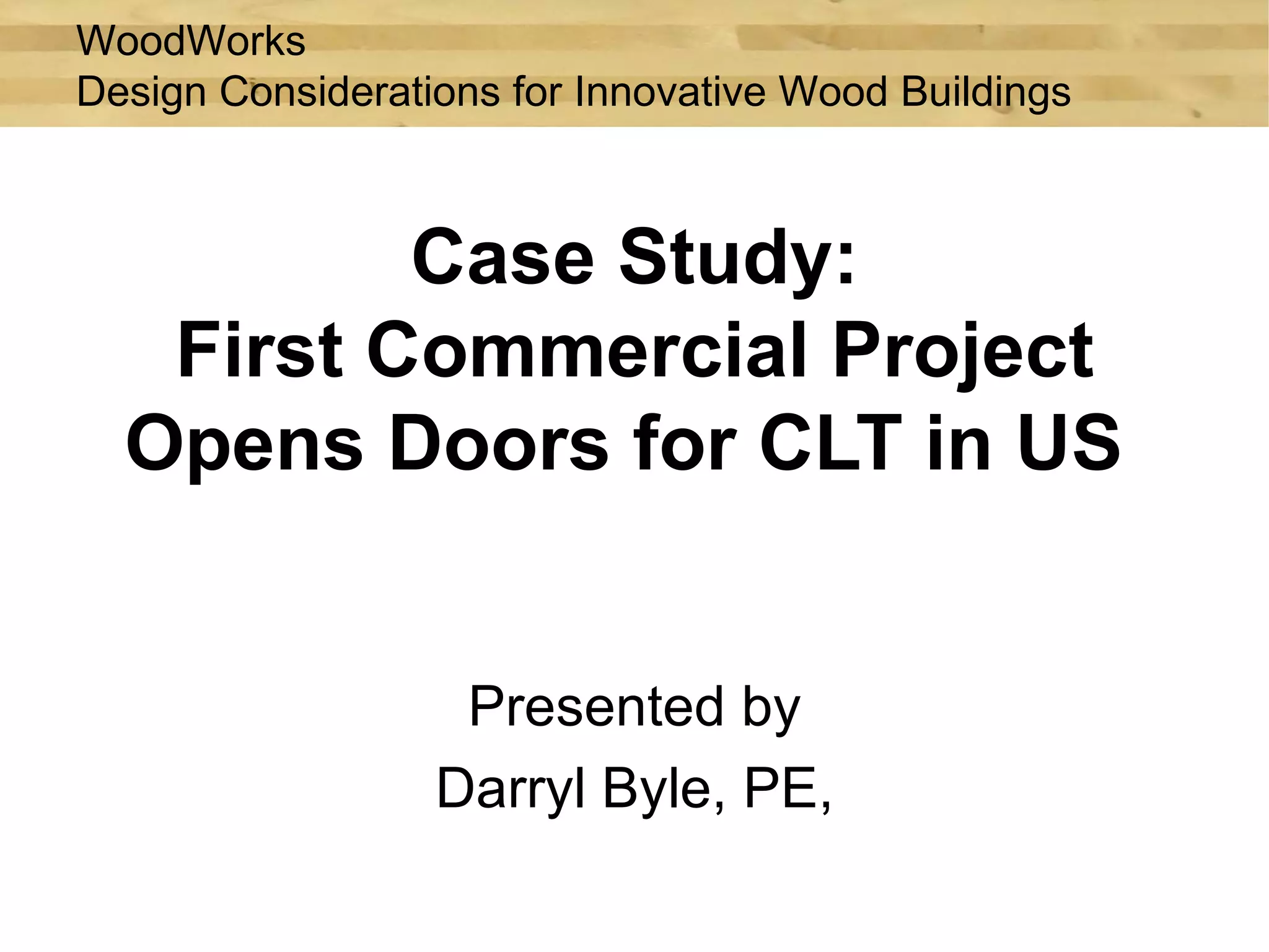 First Commercial CLT Project in the USA | PPT
