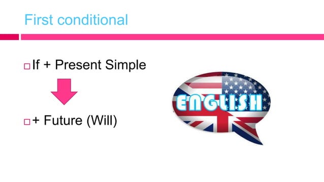 First Conditional | PPTX | Programming Languages | Computing