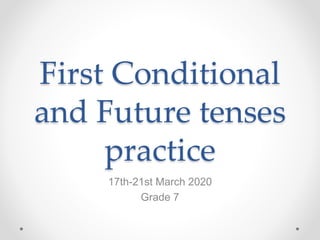 First conditional and future tenses practice | PPT
