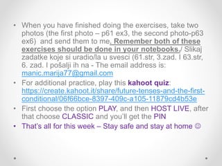 First conditional and future tenses practice | PPT