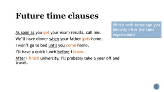 First conditional and future time clauses | PPT